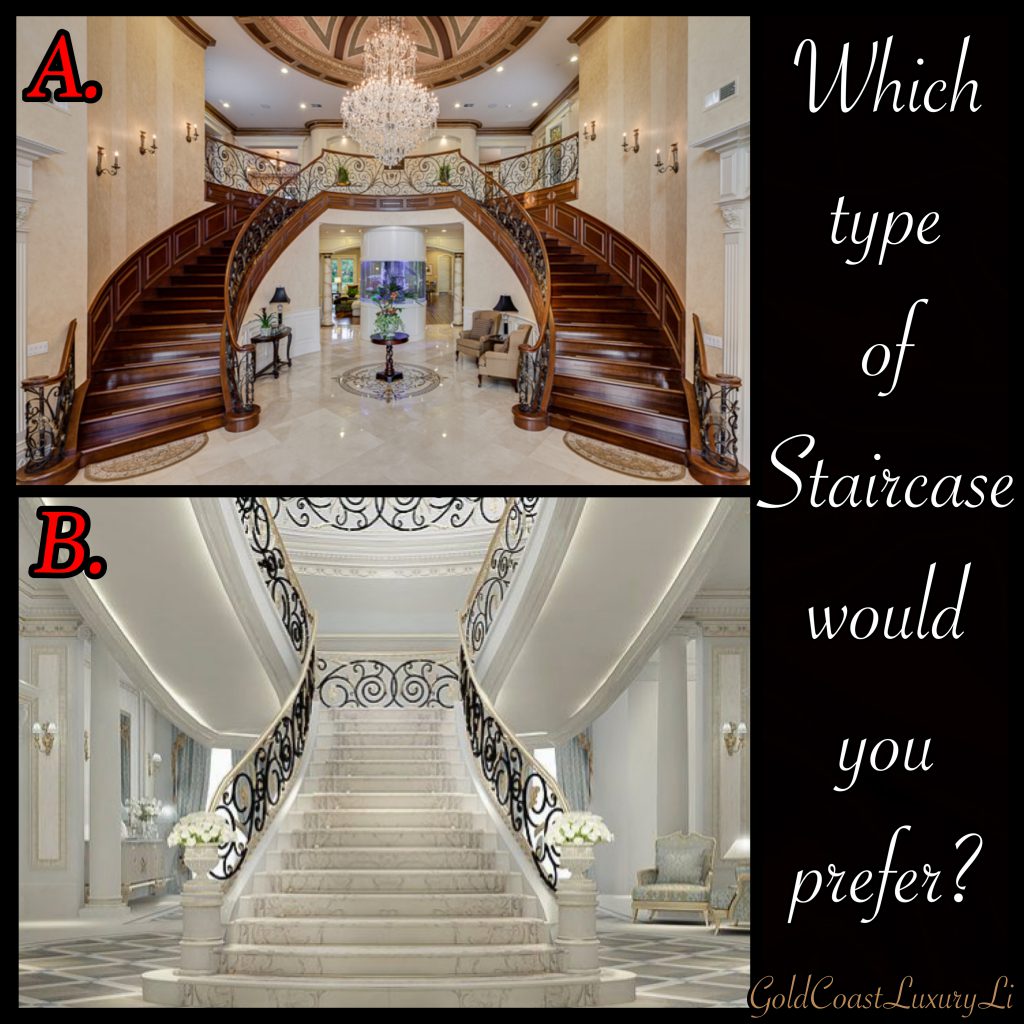 Which type of Staircase would you prefer? A or B | Gold Coast Luxury LI